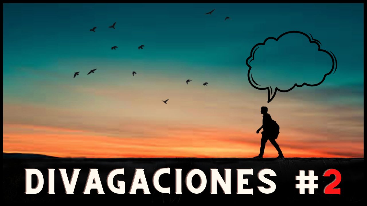 Divagaciones de un paseante #2