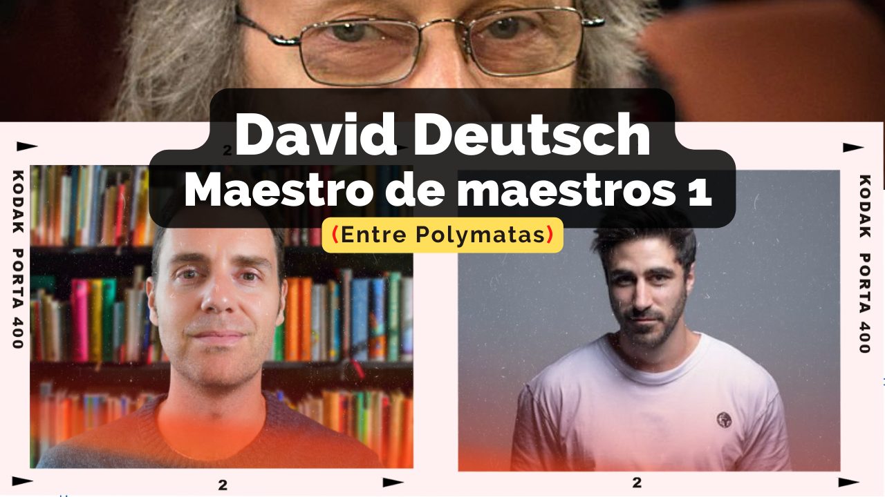 David Deutsch, Maestro de maestros (Primera parte)