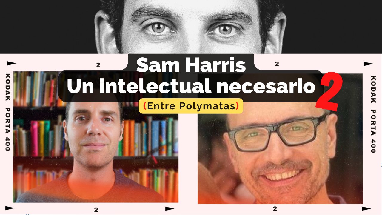 Sam Harris, la Consciencia y el Inconsciente (II)